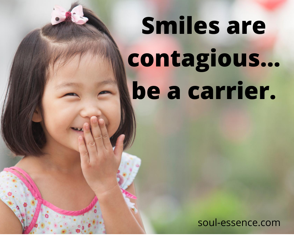 smiles-are-contagious…-be-a-carrier. – Soul Essence
